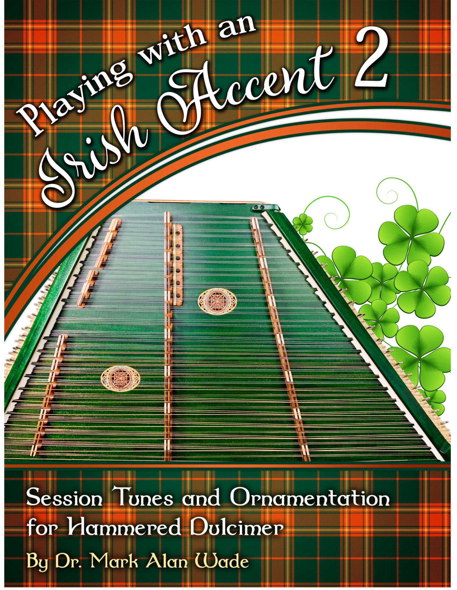Playing With An Irish Accent Vol. 2 | Mark Alan Wade